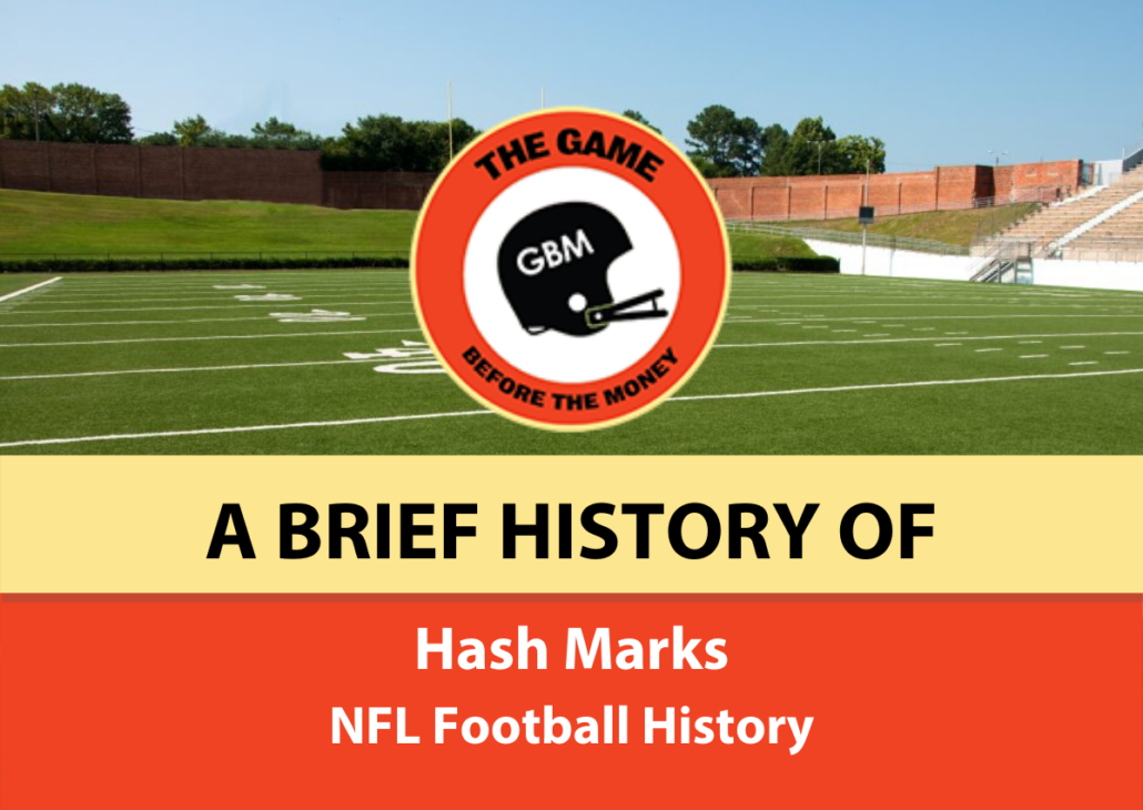A Brief History of Hash Marks | The Game Before the Money