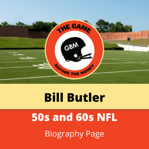 Bill Butler NFL 1950s 1960s | The Game Before the Money
